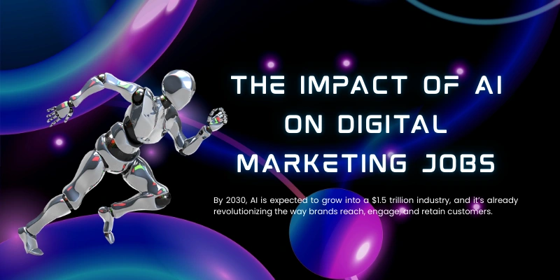 Impact of AI on Digital Marketing Jobs: Changing Roles & Skills
